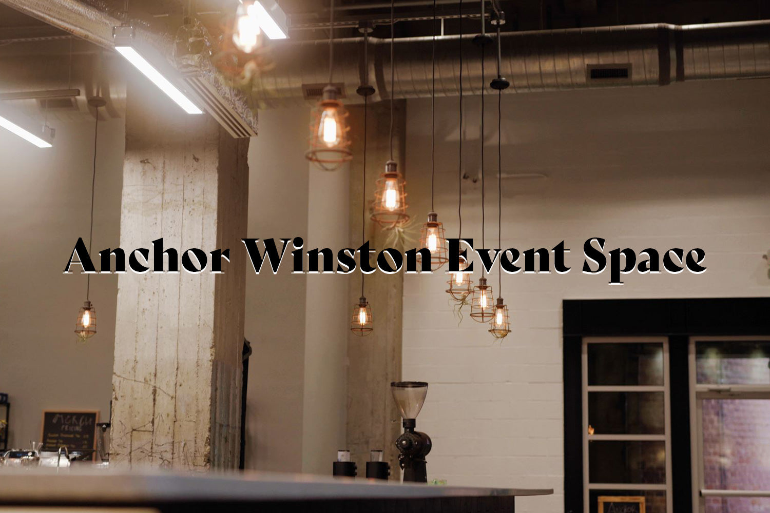 Anchor Winston is an Awesome Event Space - Here's Why – Anchor Coffee Co